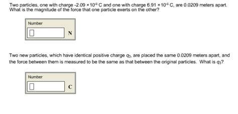 Solved Two Particles One With Charge X C And Chegg Com