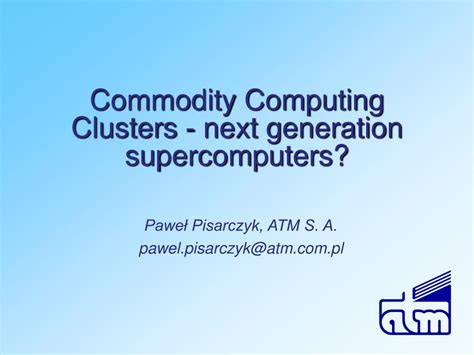 Ppt Commodity Computing Clusters Next Generation Supercomputers Powerpoint Presentation