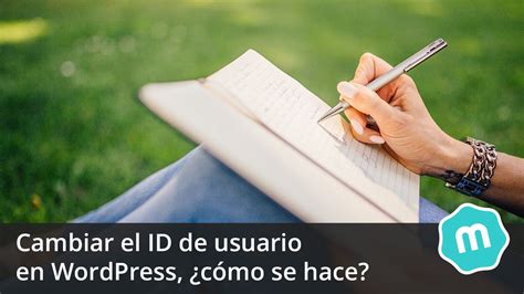Cambiar El Id De Usuario En Wordpress ¿cómo Se Hace Mowomo Especialistas En Wordpress