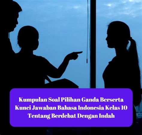 Kumpulan Soal Pilihan Ganda Berserta Kunci Jawaban Bahasa Indonesia