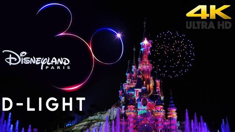 4K Disney D Light Disneyland Paris 30 Ans 2022 Spectacle Entier Avec