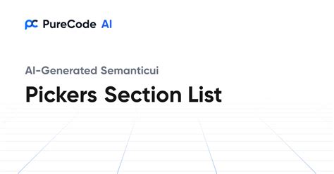 Implement Semanticui Pickers Section List Using Ai