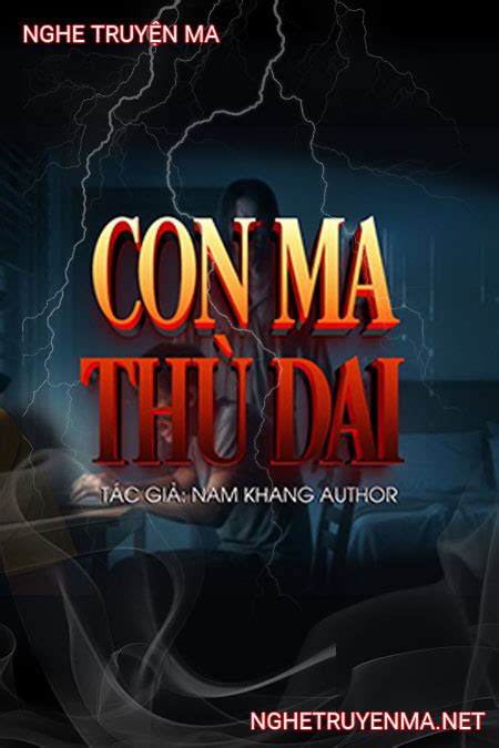 Truyện Ma Con Ma Thù Dai Mp3 Truyện Ma Audio Hay Nhất