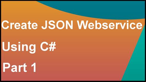 Create Json Web Service Using C Part1 Youtube