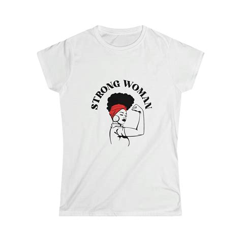 Strong Woman T Shirt Strong Black Woman T Shirt Strong Woman Shirt