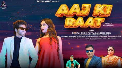 Aaj Ki Raat Latest Garhwali Video Song Deewan Singh Panwar Meena Rana Shivay Music