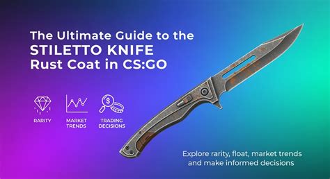 The Ultimate Guide To The Stiletto Knife Rust Coat In Cs Go