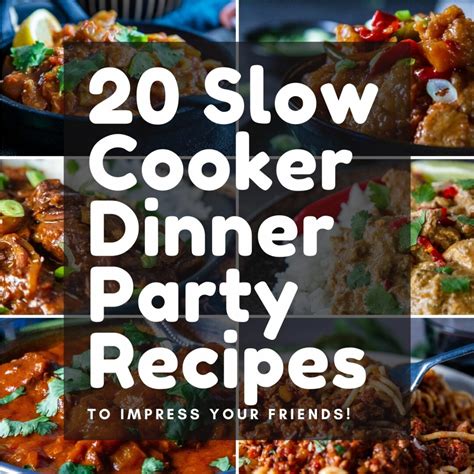 20 Slow Cooker Dinner Party Recipes To Impress Your Friends Slow