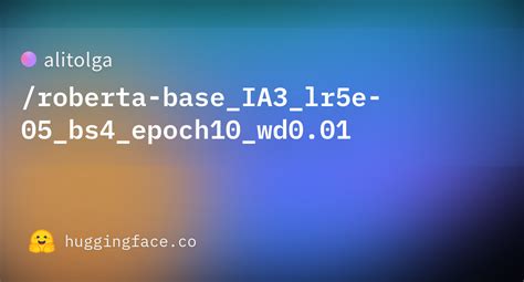 Alitolga Roberta Base Ia Lr E Bs Epoch Wd Hugging Face