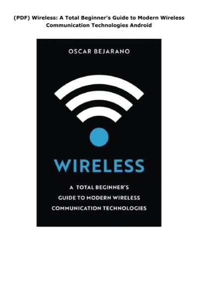 Pdf Wireless A Total Beginners Guide To Modern Wireless Communication Technologies Android