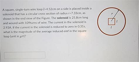 Solved A Square Single Turn Wire Loop L Cm On A Side Chegg