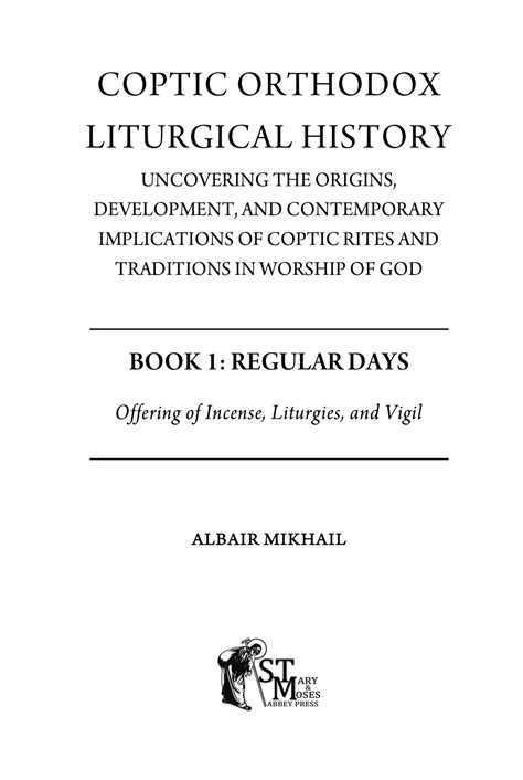 Coptic Orthodox Liturgical History — Book 1 Regular Days Offering Of