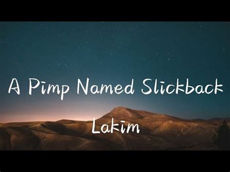A Pimp Named Slickback Lakim Youtube