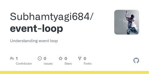 Github Subhamtyagi684event Loop Understanding Event Loop