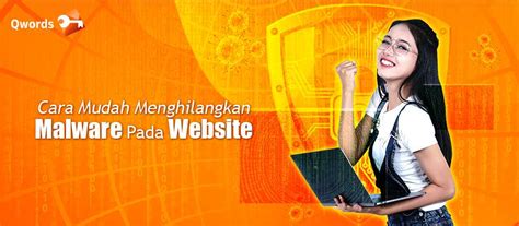 Cara Mudah Menghilangkan Malware Pada Website