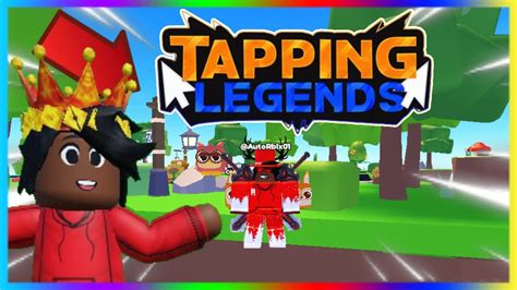 Roblox Tapping Legends Final Youtube