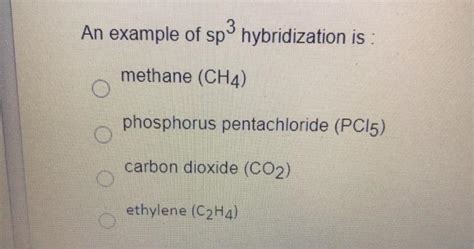 Solved The Result Of Dsp3 Hybridization Is Four Identical