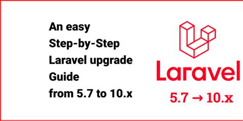 upgrading laravel an easy step by step guide from 5 7 to 10 x dev