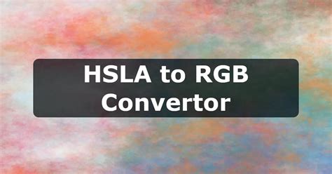 Hsla To Rgb Converter