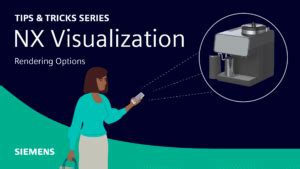 Rendering Options NX Tips And Tricks