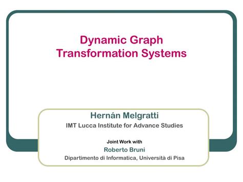Ppt Dynamic Graph Transformation Systems Powerpoint Presentation Free Download Id3412759