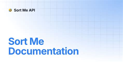 Sort Me Documentation Sort Me Api