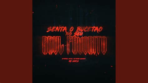 Senta O Bucetão No Seu Raul Favorito Youtube Music