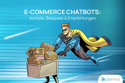 E Commerce Chatbots Vorteile Beispiele And Empfehlungen