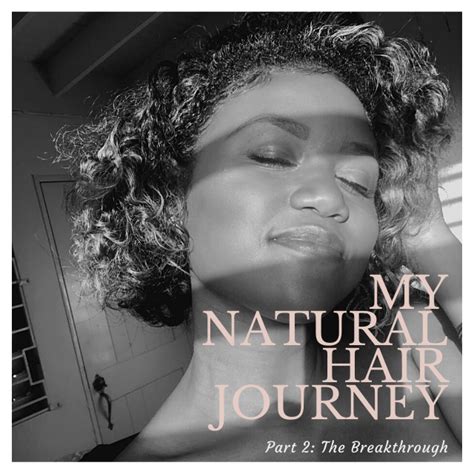 My Natural Hair Journey Part 2 The Breakthrough Annamalyy