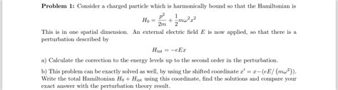 Solved Problem 1 Consider A Charged Particle Which Is Chegg Com