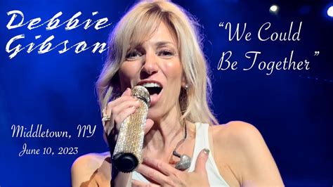 Debbie Gibson We Could Be Together” Middletown Ny • June 10 2023