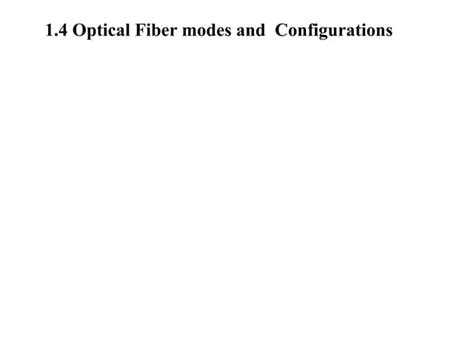 505689474 Optical Fiber Modes And Configurationspptx Physics Science