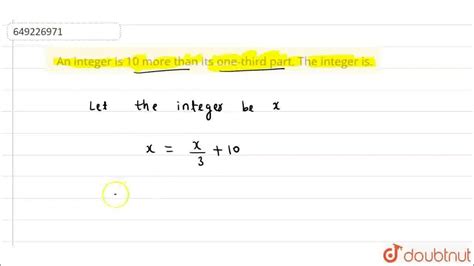 An Integer Is 10 More Than Its One Third Part The Integer Isn