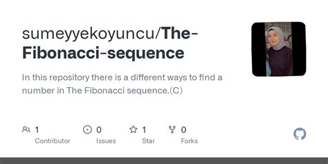 Github Sumeyyekoyuncuthe Fibonacci Sequence In This Repository