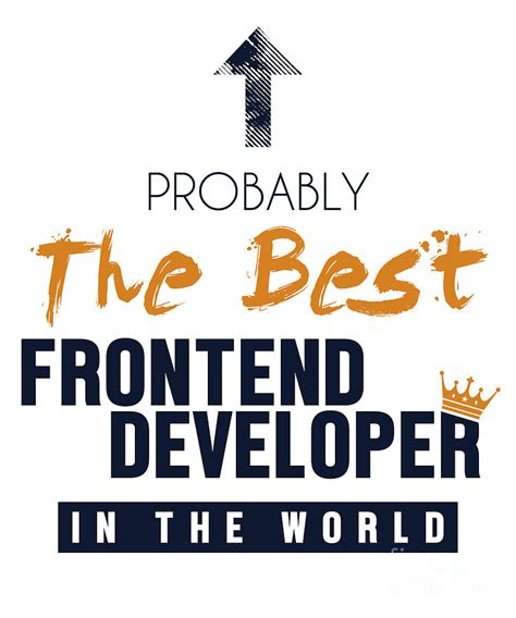 Best Frontend Developer World Engineer Software Developer Digital Art