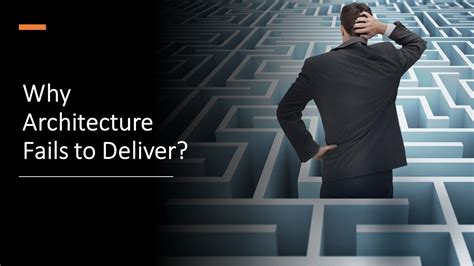 Why Architecture Fails To Deliver