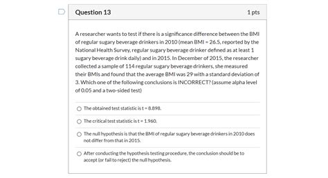 solved question 13 1 pts a researcher wants to test if there