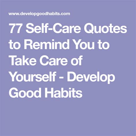 77 Self Care Quotes To Remind You To Take Care Of Yourself Develop