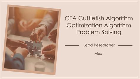 CFA Cuttlefish Algorithm Optimization Algorithm Problem Solving Ppt