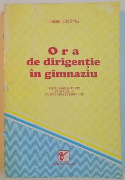 Ora De Dirigientie In Gimnaziu Indrumari Si Texte In Sprijinul