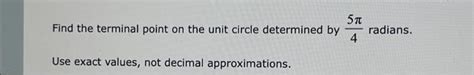 Solved Find The Terminal Point On The Unit Circle Determined Chegg Com