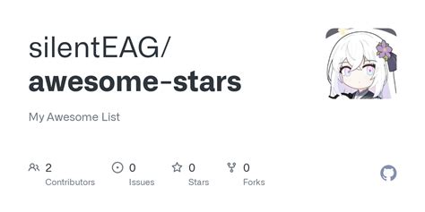 Github Silenteag Awesome Stars My Awesome List