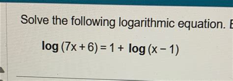 Solved Solve The Following Logarithmic Chegg Com