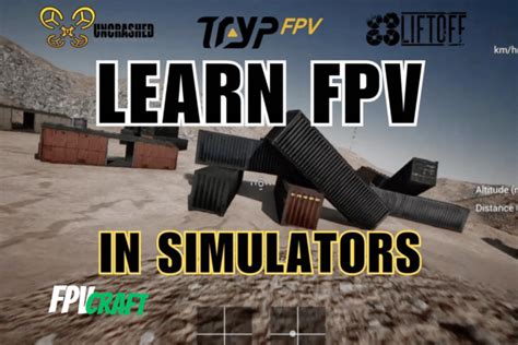 5 Best Fpv Drone Simulators Fpvcraft