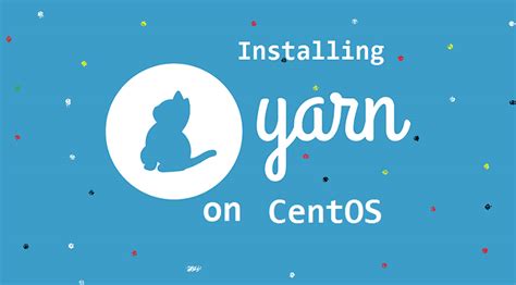 How To Install Yarn On Centos 8