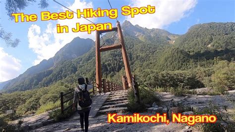 The Best Nature Hiking Spot In Nagano Japan Kamikochi Asmr Https
