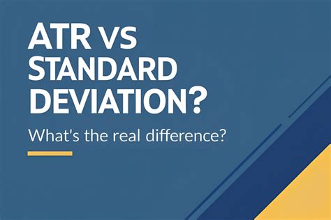 Atr Vs Standard Deviation Whats The Real Difference