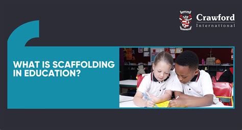 Scaffolding Education Breaking Down The Teach Method