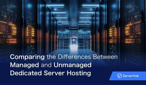 The Differences Between Managed And Unmanaged Dedicated Server Hosting The Differences Between
