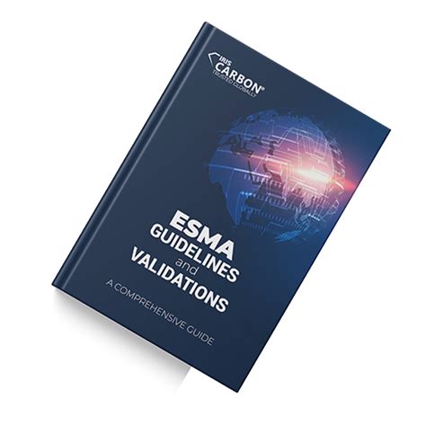 Esma Guidelines And Validations Guide Iris Carbon®